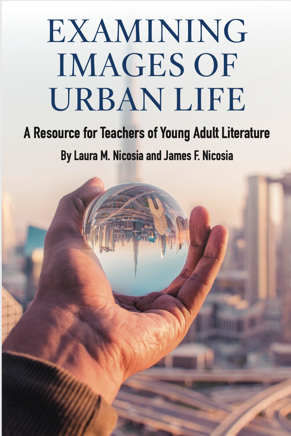 EXAMINING IMAGES OF URBAN LIFE: YOUNG ADULT LITERATURE